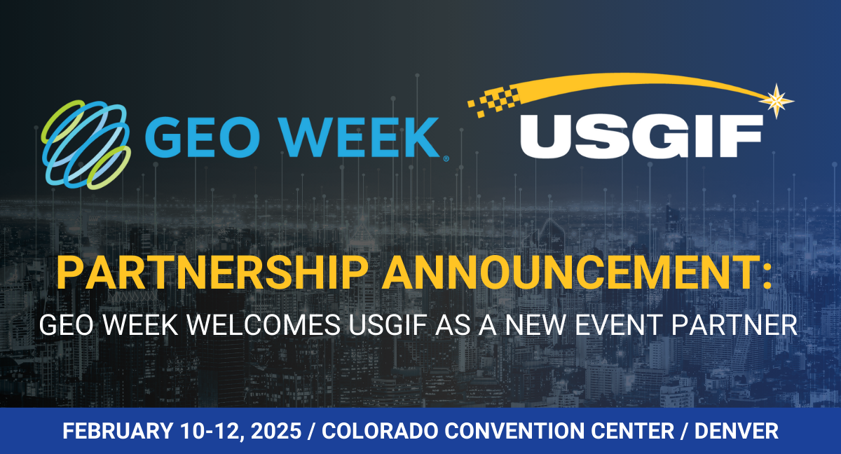 Geo Week and USGIF announce strategic partnership for the 2025 edition ...